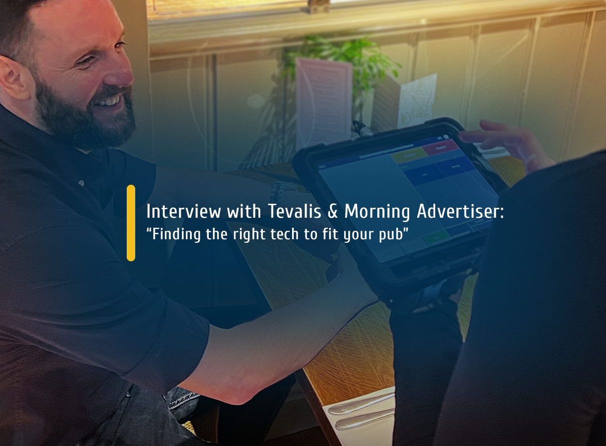 Interview with Tevalis and Morning Advertiser | Tevalis